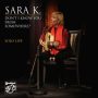 Sara K. A Singer-Songwriter and Acoustic Guitarist - Audiophile Music